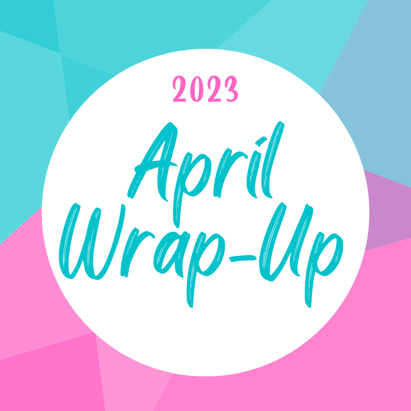 Monthly Sewing Review – 2023 April Wrap Up – Doctor T Designs